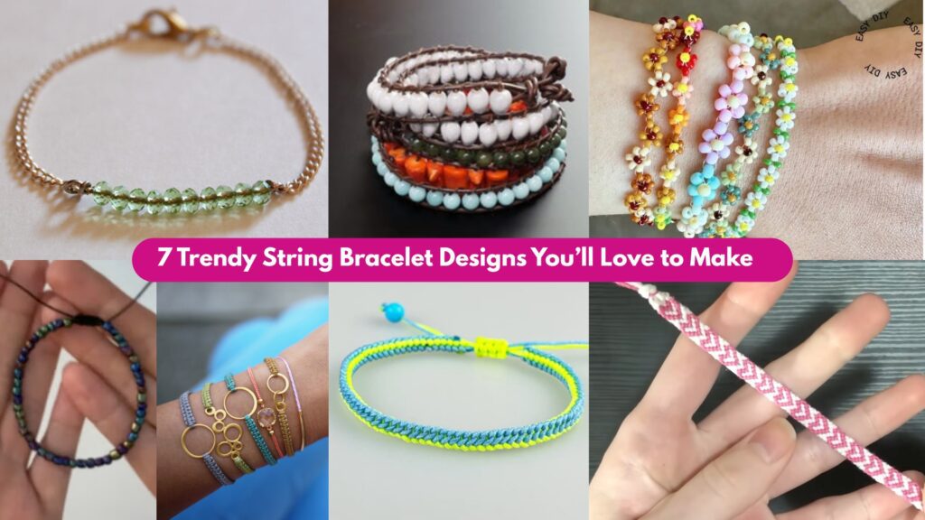 8 Eye‑Catching String Bracelet Patterns to Weave Today - Artify Pattern