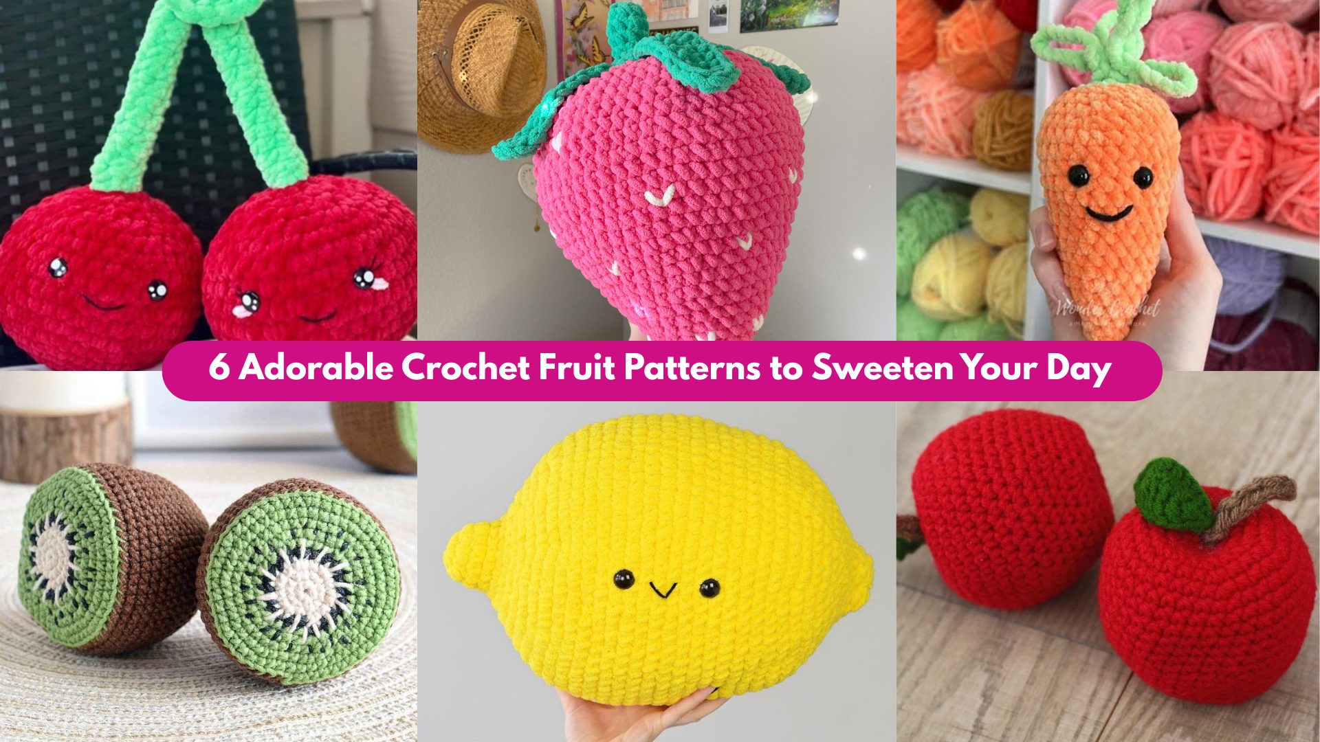 6 Adorable Crochet Fruit Patterns to Sweeten Your Day - Artify Pattern
